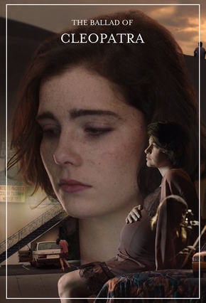 The Ballad Of Cleopatra - 27 de Abril de 2017 | Filmow