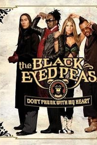 Black Eyed Peas: Don't Phunk With My Heart: curta de 2005 - Filmow