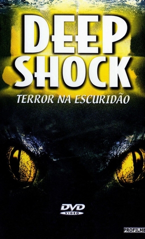 Deep Shock - Terror na Escuridão - 2003 | Filmow