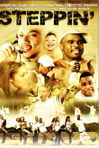Steppin': The Movie - 11 de Agosto de 2009 | Filmow