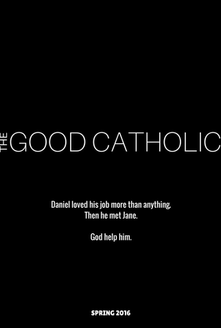 The Good Catholic - 2017 | Filmow