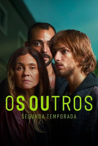 Os Outros (2ª Temporada): série de 2024 - Filmow