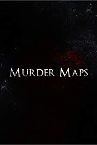Murder Maps (1ª Temporada) - 2015 | Filmow