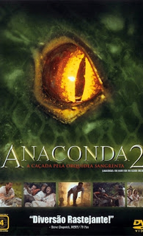 Anaconda 2: A Caçada pela Orquídea Sangrenta - 25 de Agosto de 2004 ...