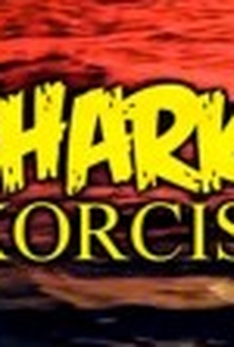 Shark Exorcist - 2015 | Filmow