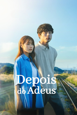 Depois do Adeus: série de 2024 - Filmow