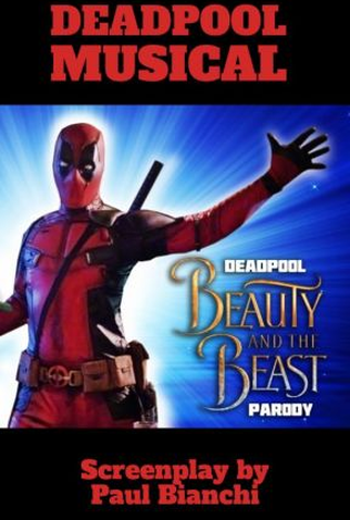 Deadpool The Musical - Beauty and the Beast "Gaston" Parody: curta de ...