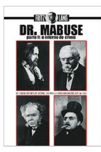 Assista Agora - Dr. Mabuse: Parte 2 - O Inferno do Crime - 1922 | Filmow