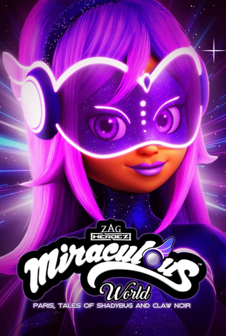 Miraculous World: Paris - As Aventuras de Shadybug e Claw Noir: filme de 2023 - Filmow