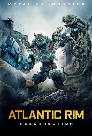 Atlantic Rim: Resurrection: filme de 2018 - Filmow