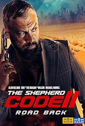 The Shepherd Code 2: Road Back - 2024 | Filmow